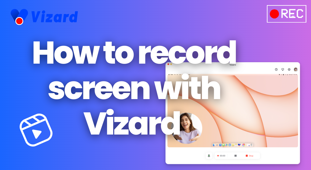 Record Screen with Vizard in 3 Simple Steps